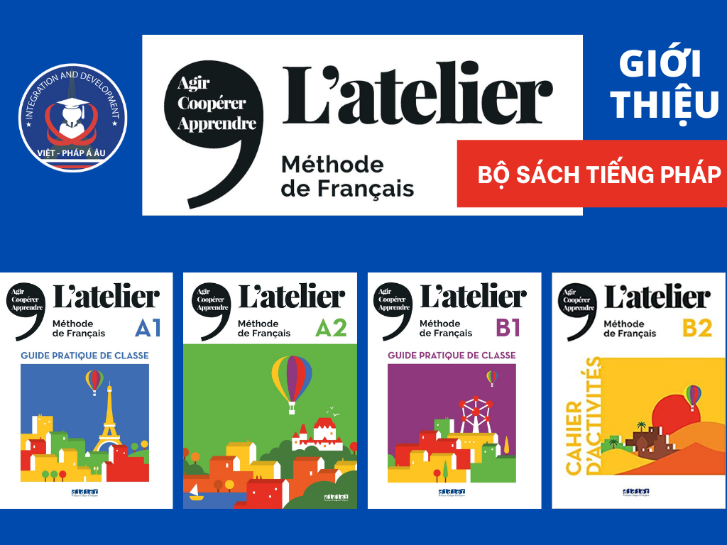 Bộ giáo trình tiếng Pháp L’atelier A1, A2, B1, B2 PDF
