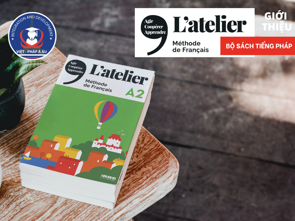 GIỚI THIỆU BỘ SÁCH TIẾNG PHÁP L'ATELIER