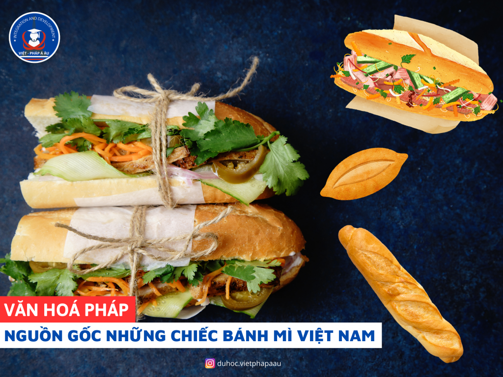 BÁNH MÌ BAGUETTE LÀ GÌ? BÁNH MÌ VIỆT NAM - PHÁP