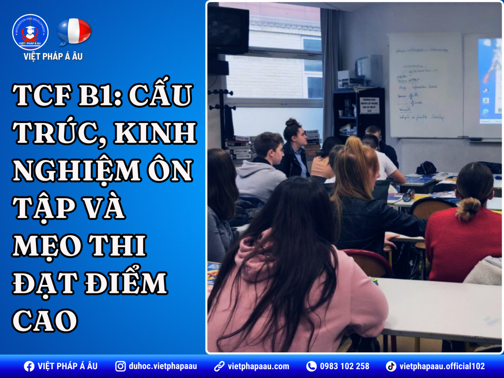 TCF B1: CẤU TRÚC, KINH NGHIỆM ÔN TẬP VÀ MẸO THI ĐẠT KẾT QUẢ CAO