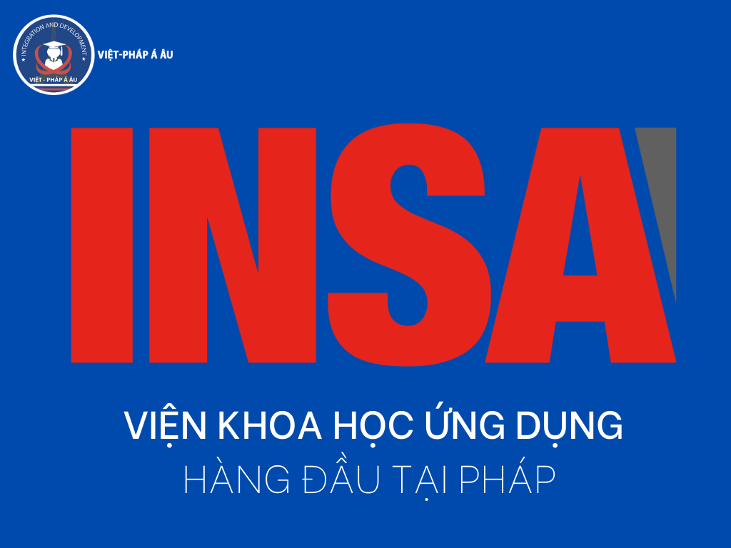 DU HỌC PHÁP 2026 TẠI CÁC TRƯỜNG INSA - Việt Pháp Á Âu
