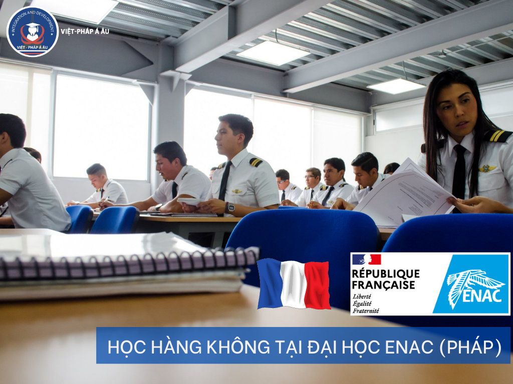 TRƯỜNG ĐẠI HỌC HÀNG KHÔNG ENAC - PHÁP - Việt Pháp Á Âu